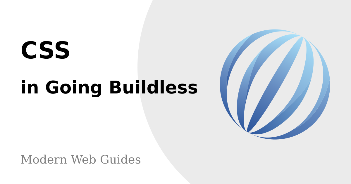 Going Buildless: CSS: Modern Web