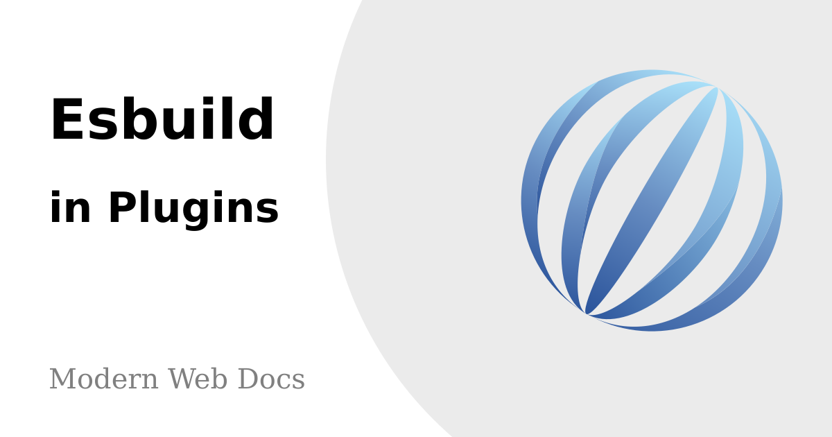 Plugins: Esbuild: Modern Web
