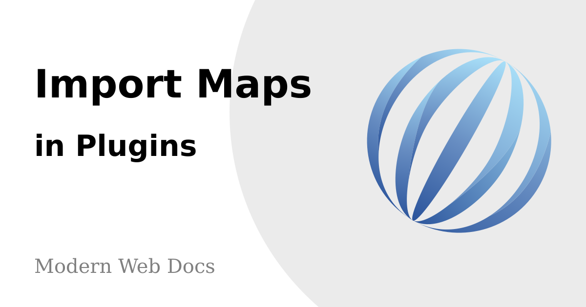 Plugins: Import Maps: Modern Web