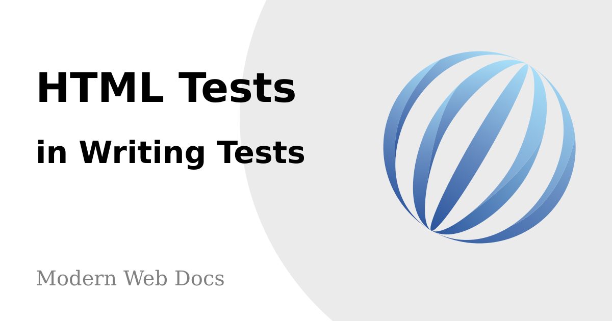 Writing Tests: HTML Tests: Modern Web