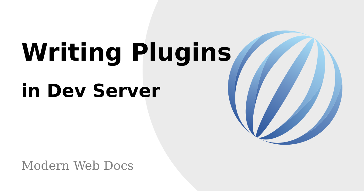Dev Server: Writing Plugins: Modern Web