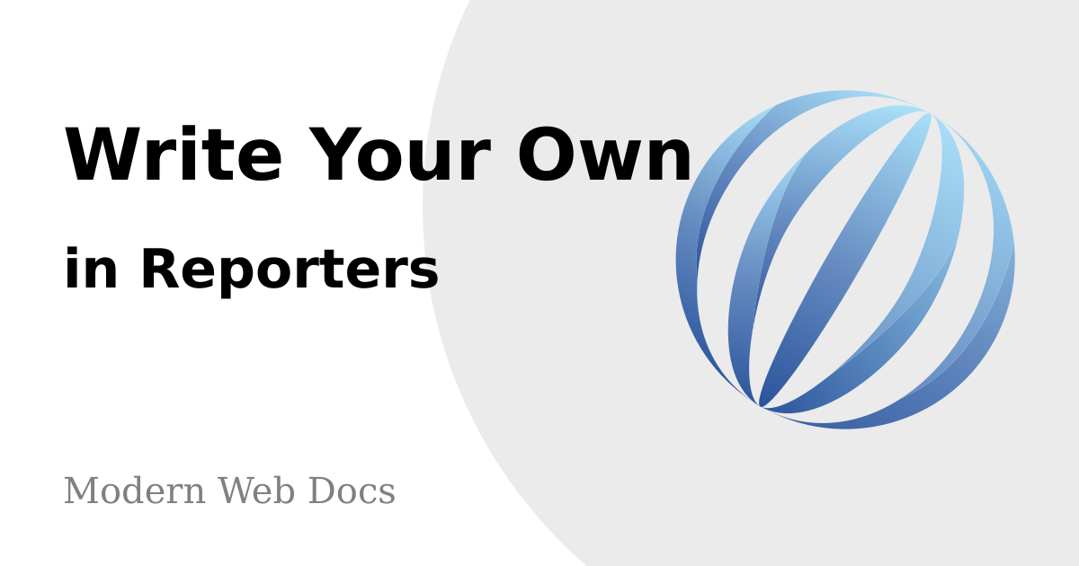 Reporters: Write Your Own: Modern Web