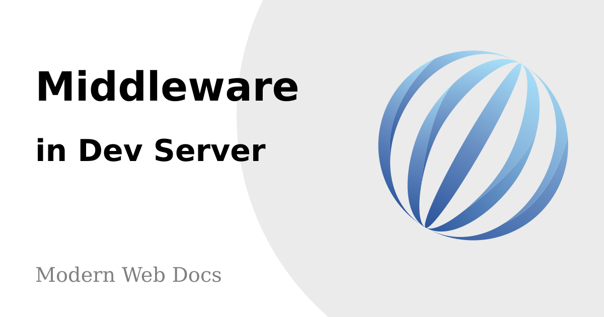 Dev Server: Middleware: Modern Web