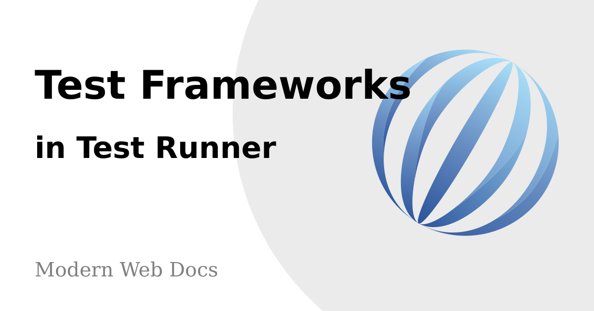 Test Runner: Test Frameworks: Modern Web
