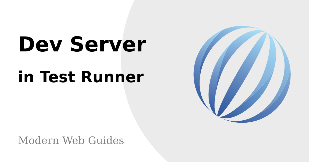 Test Runner: Dev Server: Modern Web